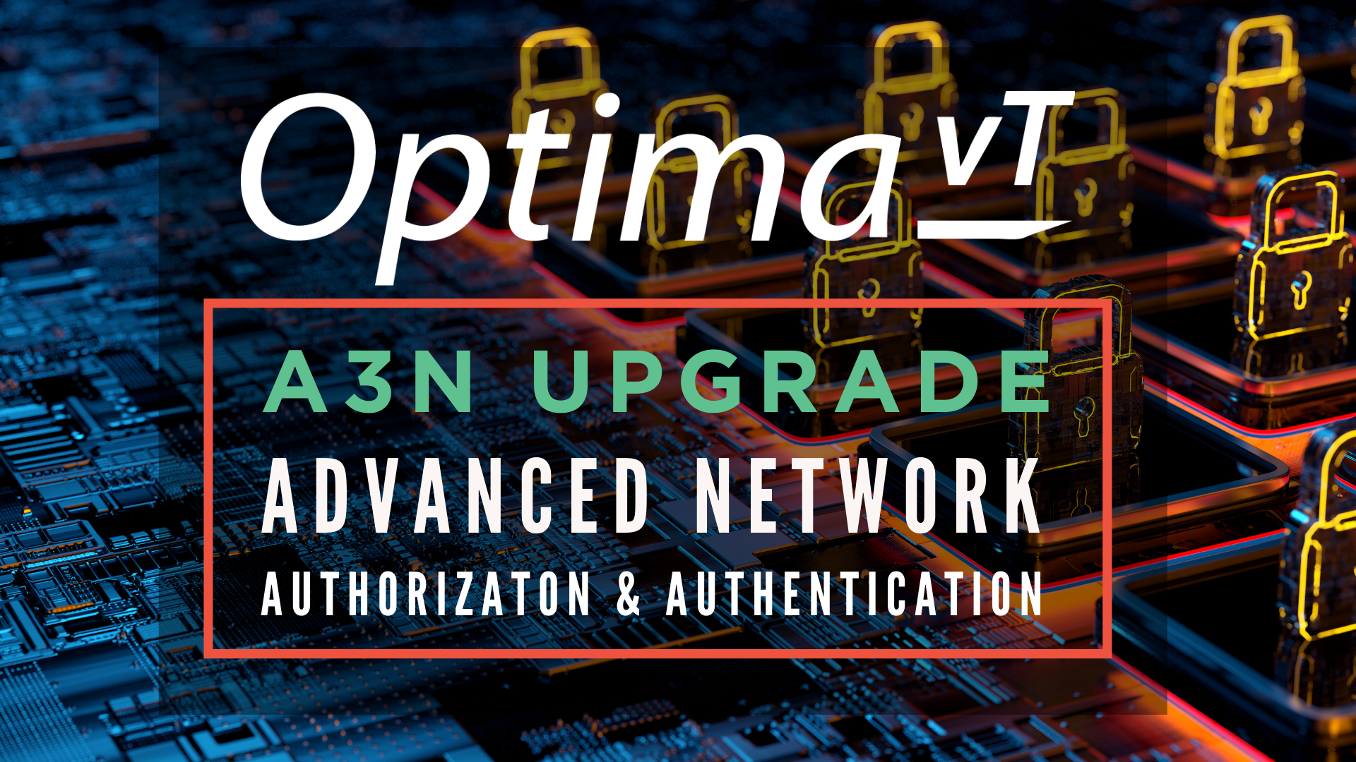 Optima vT A3 Network Upgrade